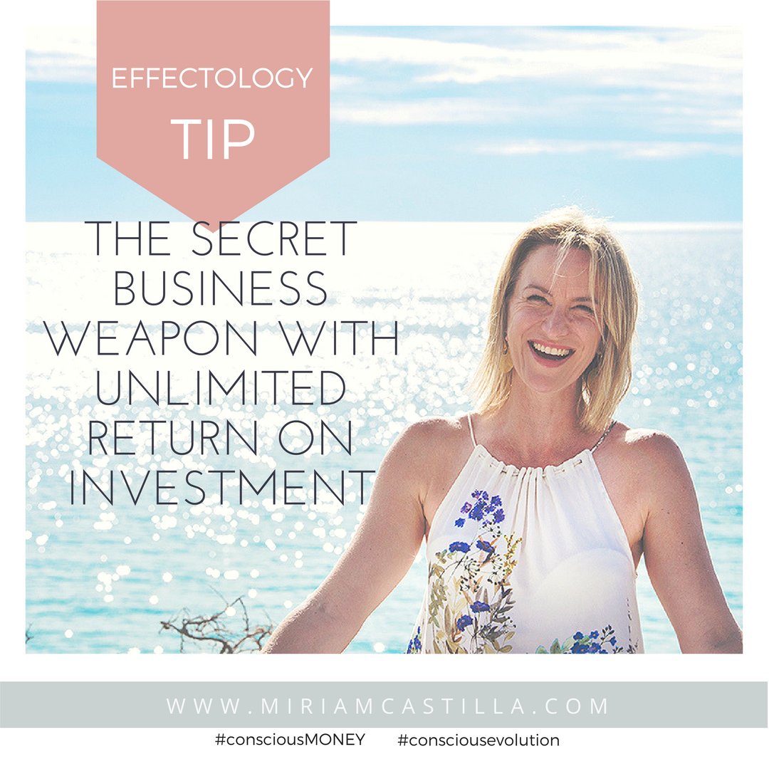 The secret business weapon with unlimited return on investment - Miriam ...