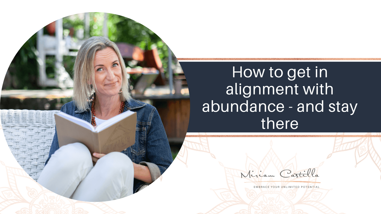 How to get in alignment with abundance – and stay there - Miriam ...