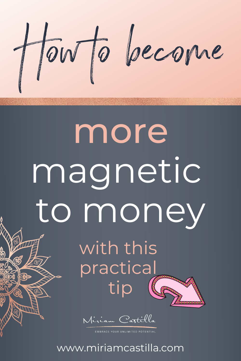 Become more magnetic to money with this practical tip - Miriam Castilla ...